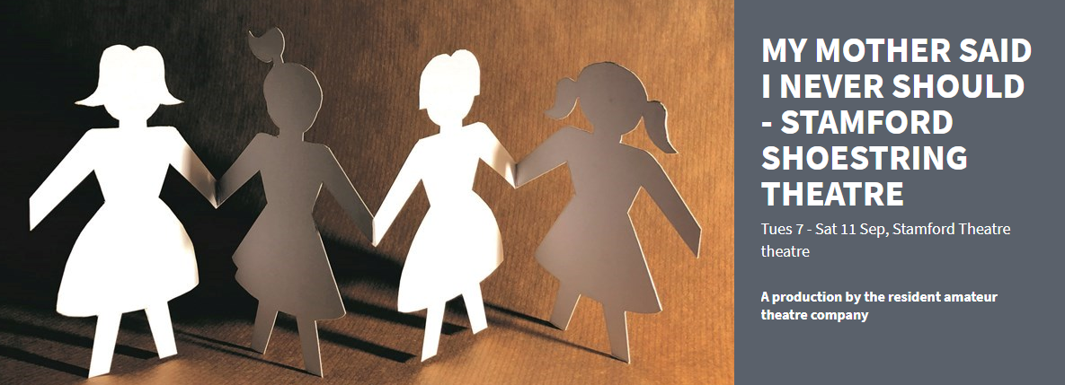 My Mother Said I Never Should - Stamford Shoestring Theatre Company ...